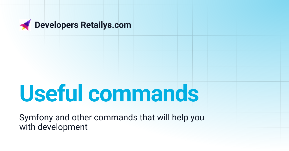 Useful commands | Developers Retailys.com